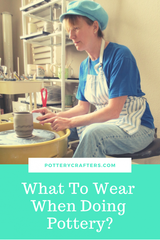 What To Wear When Doing Pottery - Pottery Crafters